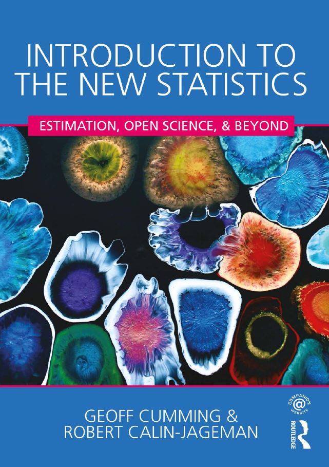 Introduction to the New Statistics Estimation Open Science and Beyond ... Introduction to the New Statistics Estimation Open Science and Beyond ...