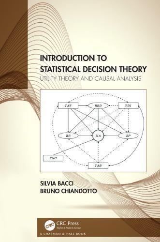 Introduction To Statistical Decision Theory Utility Theory And Causal