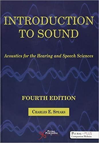 Introduction To Sound Acoustics For The Hearing And Speech Sciences ...