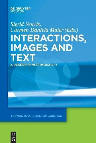 Interactions Images And Texts A Reader In Multimodality Tuned In Llc