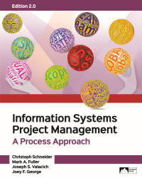 Information Systems Project Management, A Process Approach, Edition 2.0 ...