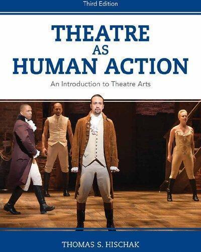 Theatre As Human Action An Introduction To Theatre Arts 3Rd Edition ...