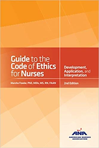 Guide to the Code of Ethics for Nurses: Interpretation and Application ...