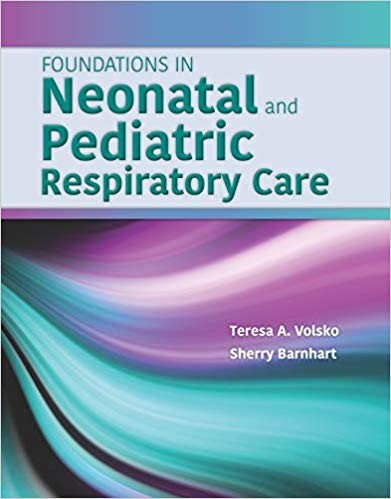 Foundations in Neonatal and Pediatric Respiratory Care Pap/Psc Edition ...