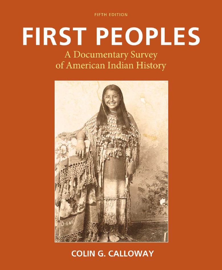 First Peoples: A Documentary Survey of American Indian History 5th 5E ...