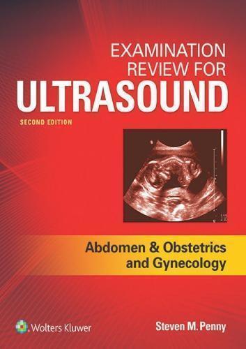 Examination Review For Ultrasound Abdomen And Obstetrics Gynecology 2Nd ...